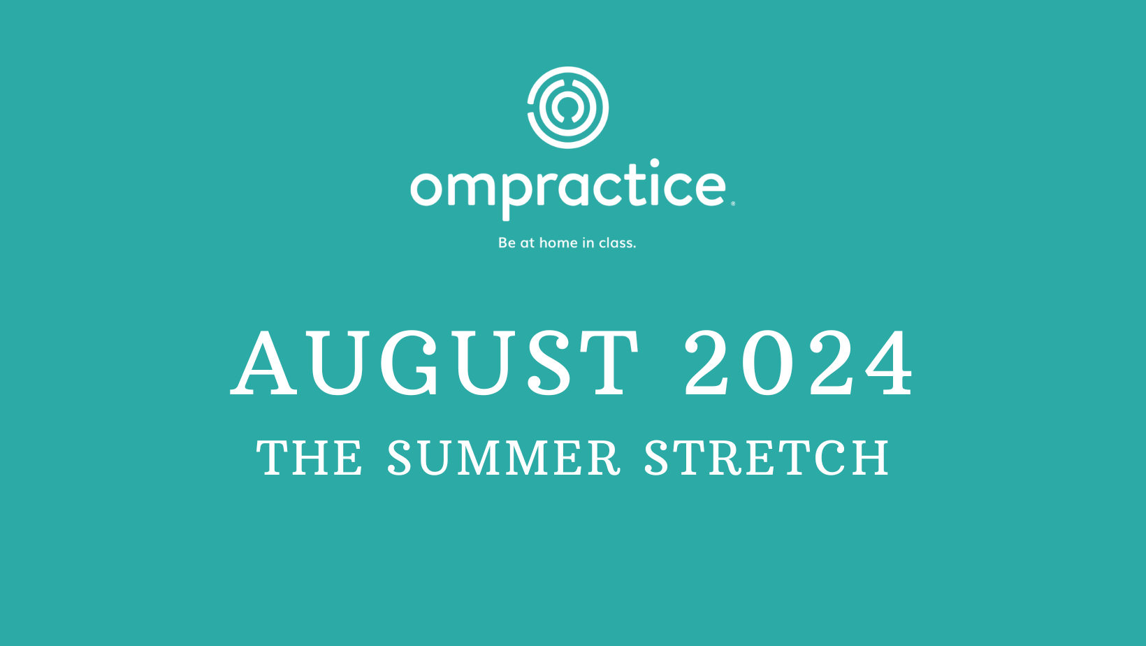 August at Ompractice • Ompractice News