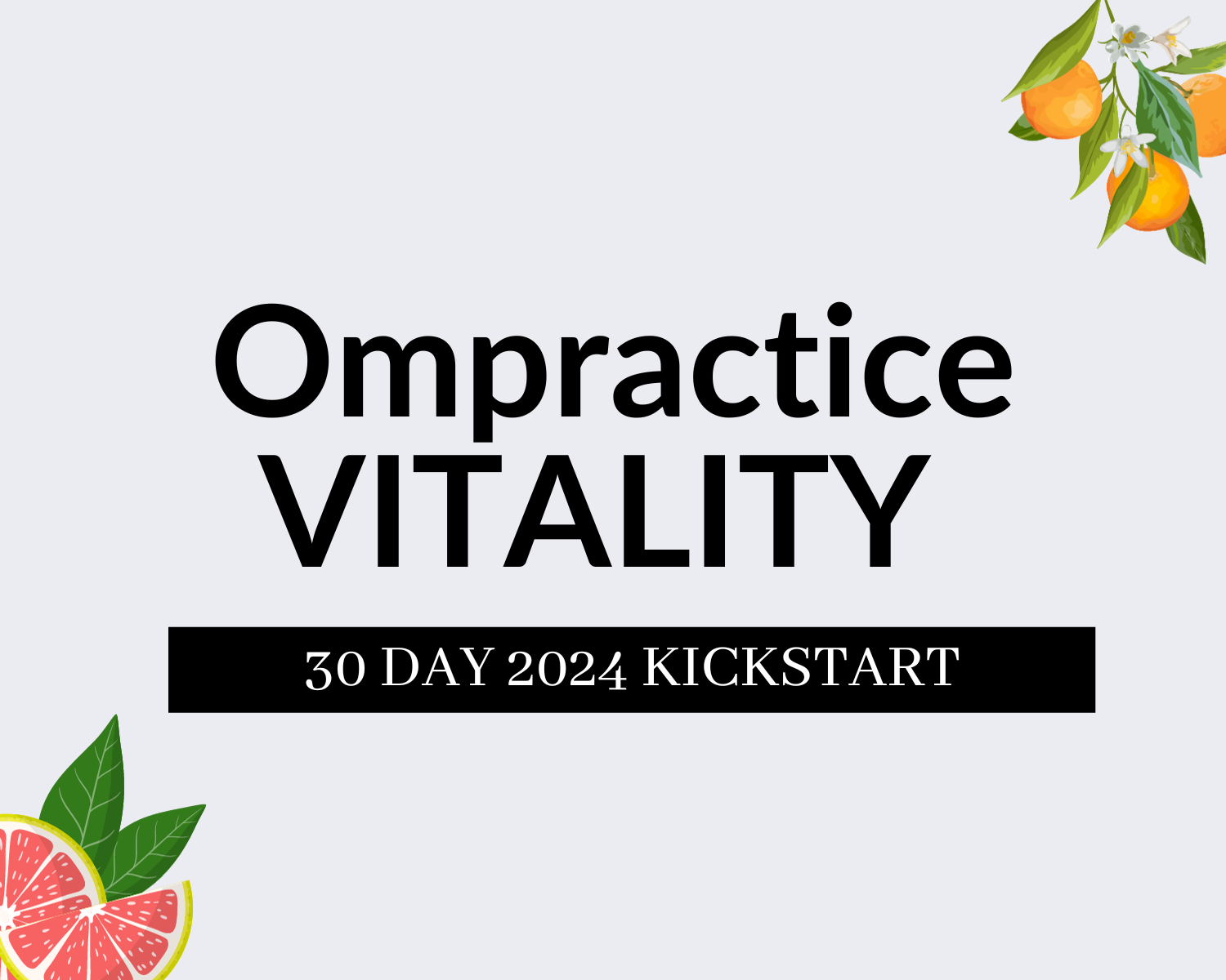 Vitality Series • Ompractice Class